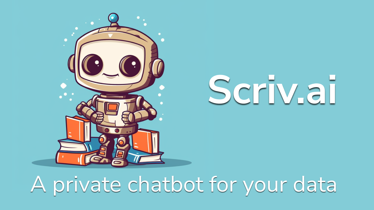 Scriv | A private chatbot for your data.
